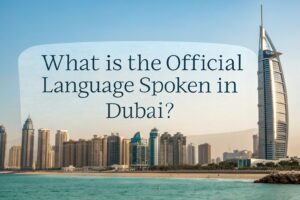 ¿Cuál es el idioma oficial que se habla en Dubái? - Spain to Dubái